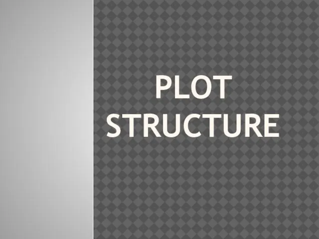 Plot structure - презентация, доклад на тему